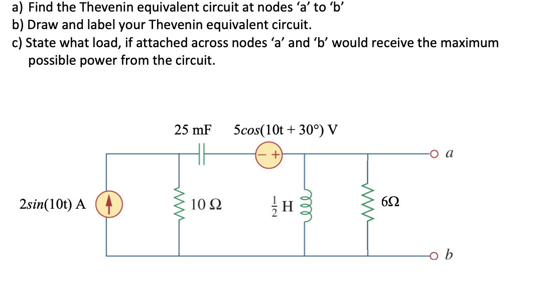 Solved a) Find the Thevenin equivalent circuit at nodes ' a | Chegg.com