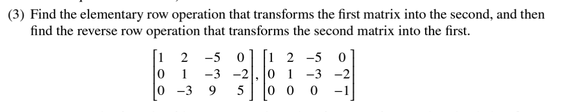 Solved 3) Find the elementary row operation that transforms | Chegg.com