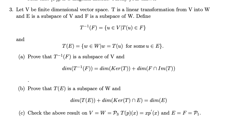 Solved 3. Let V be finite dimensional vector space. T is a | Chegg.com