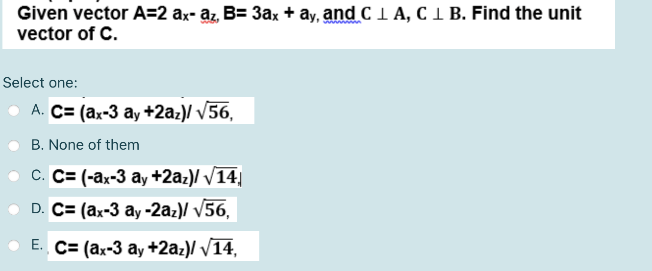 Solved Given vector A=2 ax- az, B= 3ax + ay, and CIA,CI B. | Chegg.com