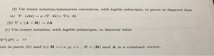 Solved (8) Use tensor notation/summation convention, with | Chegg.com
