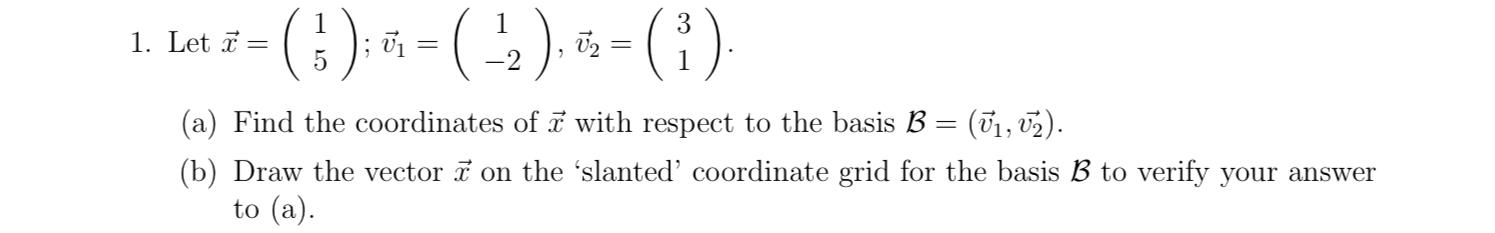 Solved 1. L41-(5)-(-)-(1) (a) Find the coordinates of 7 with | Chegg.com