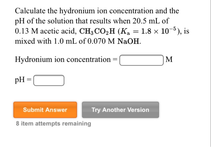 Solved Calculate the hydronium ion concentration and the pH | Chegg.com