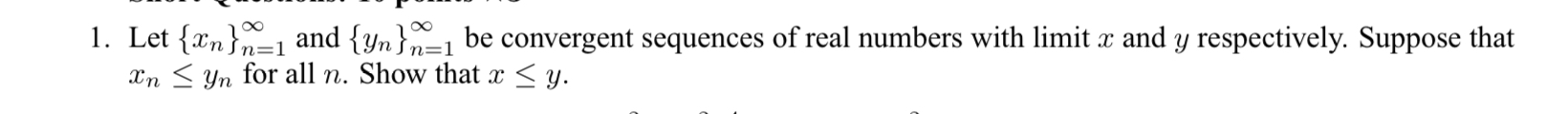 Solved 1. Let {xn}n=1∞ and {yn}n=1∞ be convergent sequences | Chegg.com