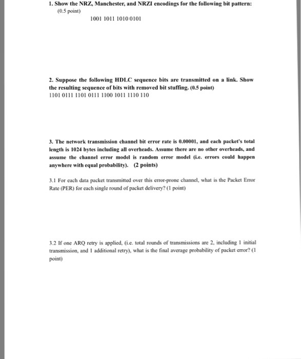 Solved Show the NRZ, Manchester, and NRZI encodings for the | Chegg.com