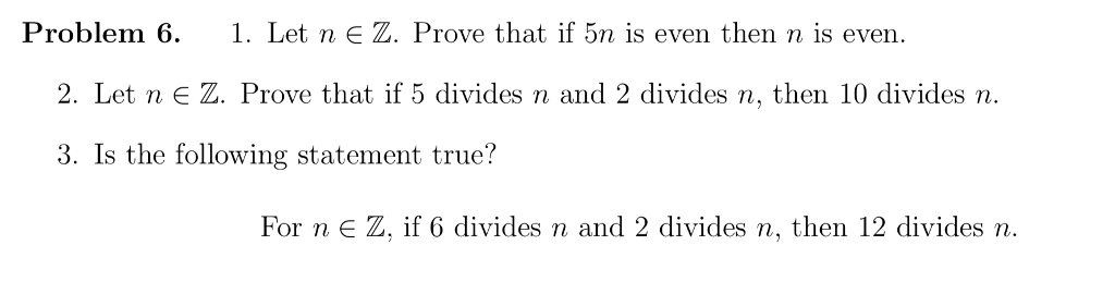 Solved Problem 6. 1. Let n E Z. Prove that if 5n is even | Chegg.com