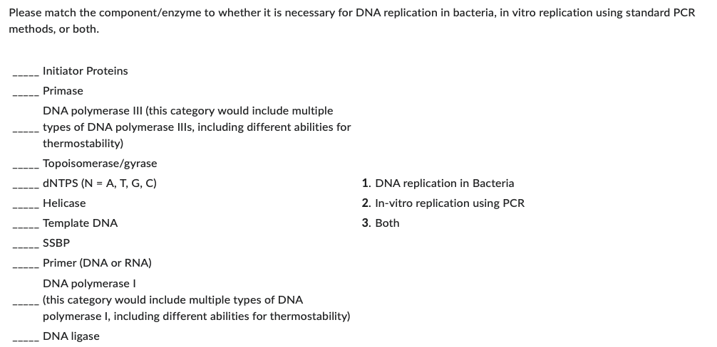 Solved Please match the component/enzyme to whether it is | Chegg.com