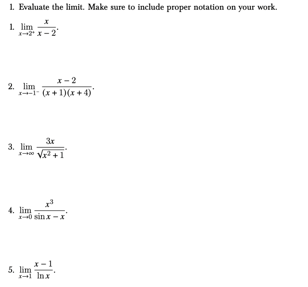 Solved 1. Evaluate the limit. Make sure to include proper | Chegg.com