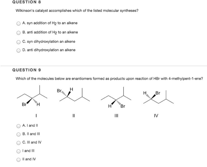 Solved Wilkinson's catalyst accomplishes which of the listed | Chegg.com