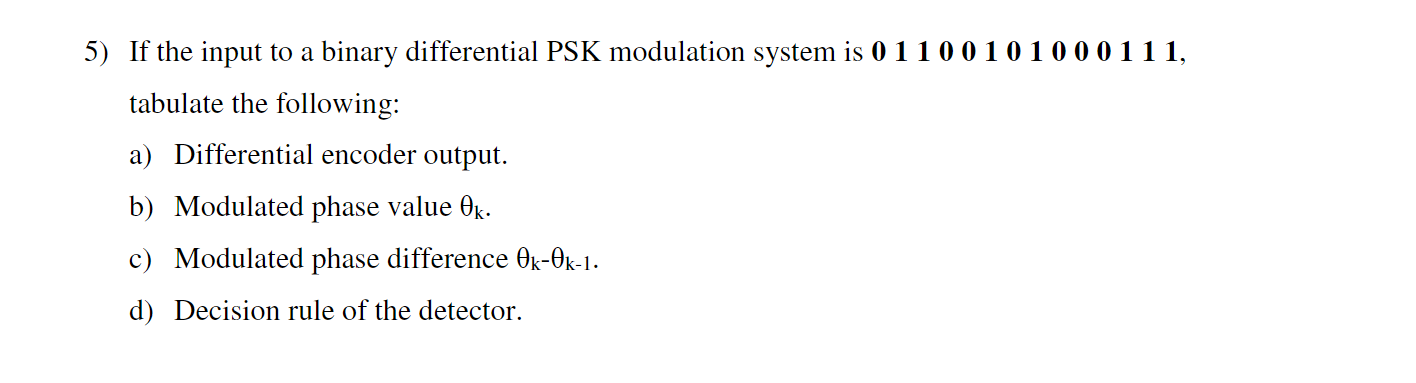 Solved 5) If the input to a binary differential PSK | Chegg.com