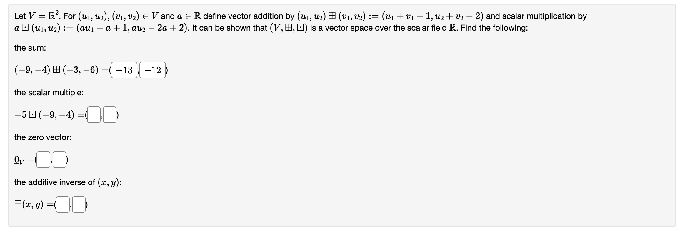 Solved Let V=R. For u,v∈V and a∈R define vector addition by | Chegg.com