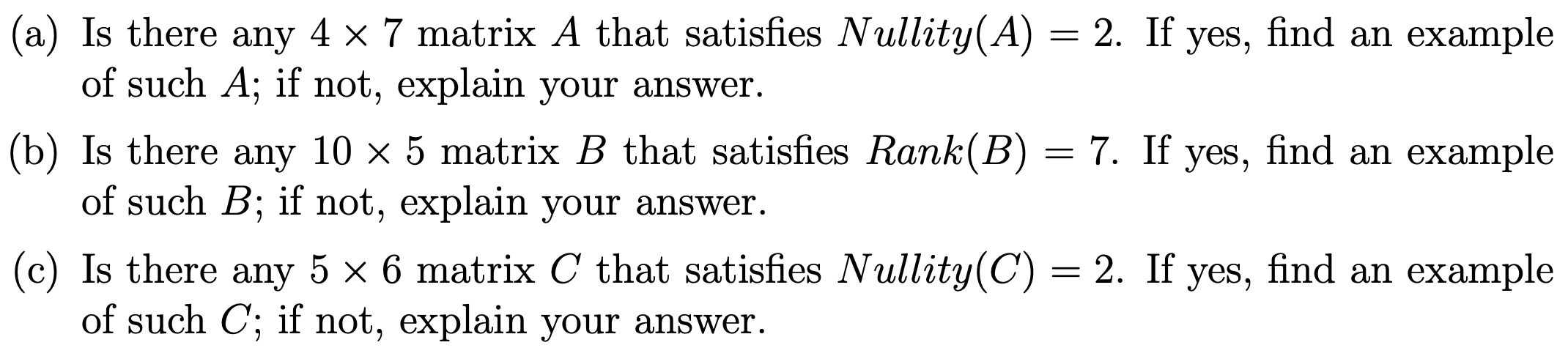 Solved = = (a) Is there any 4 x 7 matrix A that satisfies | Chegg.com