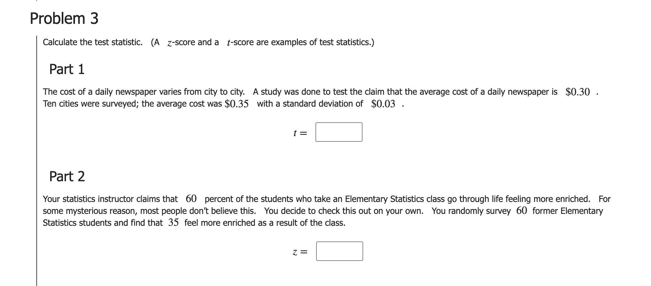 Solved Problem 3 Calculate the test statistic. (A Z-score | Chegg.com