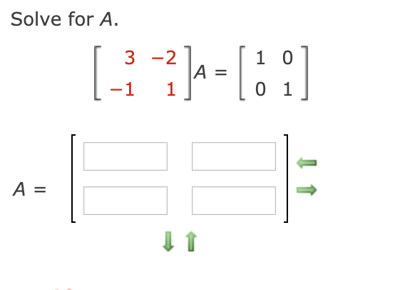 Solved Solve for A. [ - ?]-=[• 1] 1 A = | Chegg.com