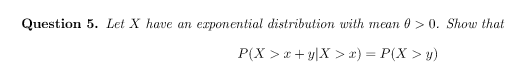 Solved Question 5. Let X have an exponential distribution | Chegg.com