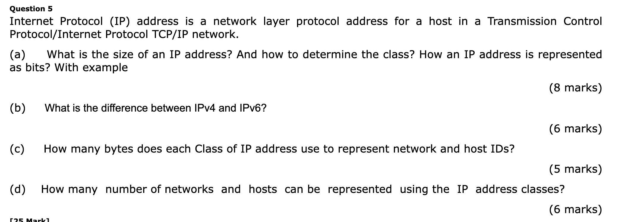 Solved Question 5 Internet Protocol (IP) address is a | Chegg.com