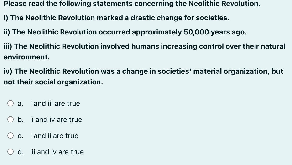 Solved i) The Neolithic Revolution marked a drastic change | Chegg.com