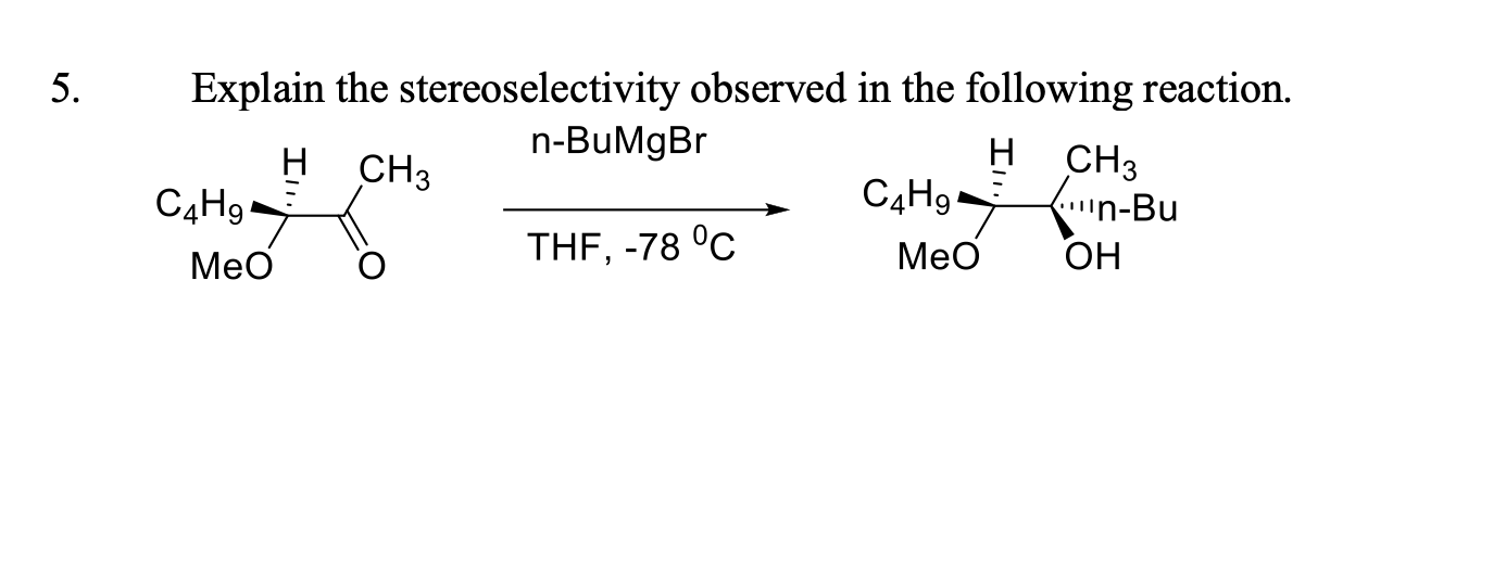 Solved 5. Explain the stereoselectivity observed in the | Chegg.com