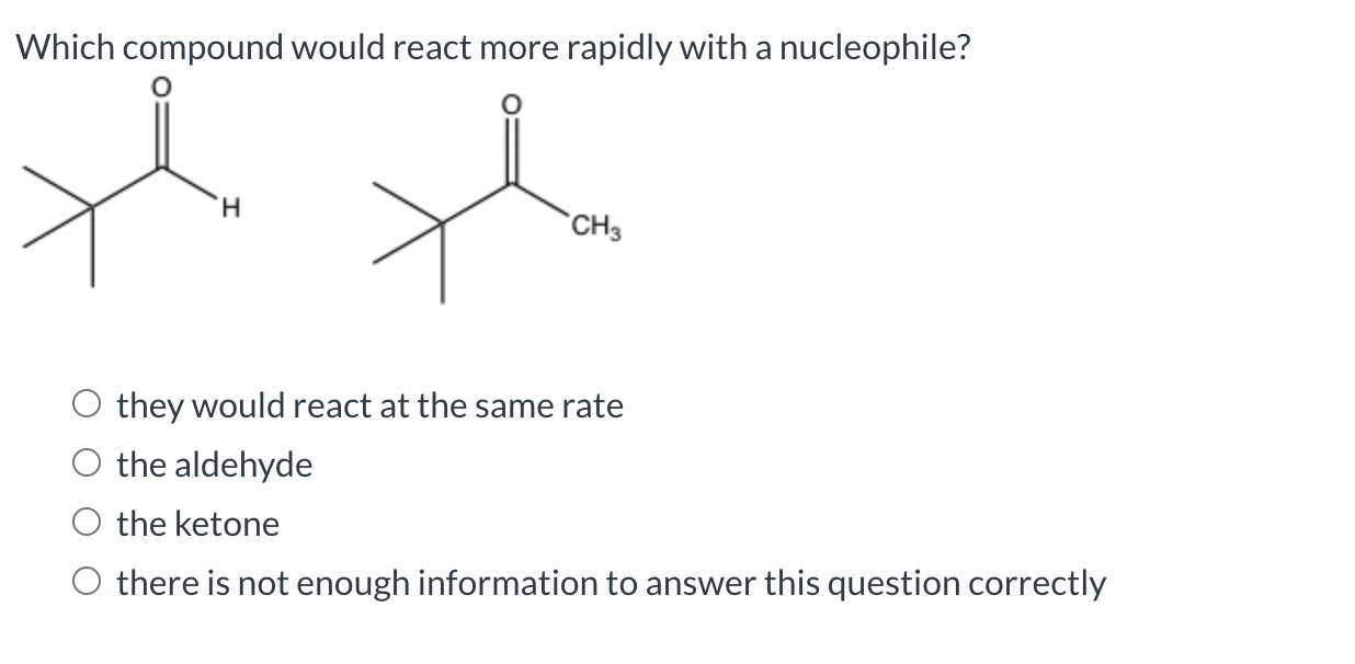 Solved Which compound would react more rapidly with a | Chegg.com