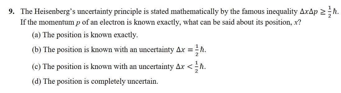 Solved 9. The Heisenberg's uncertainty principle is stated | Chegg.com
