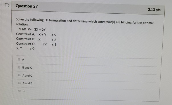 Solved D Question 27 3.13 pts Solve the following LP | Chegg.com