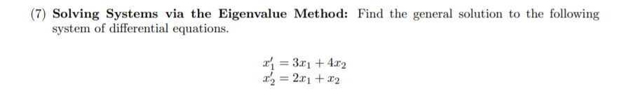 Solved (7) Solving Systems via the Eigenvalue Method: Find | Chegg.com
