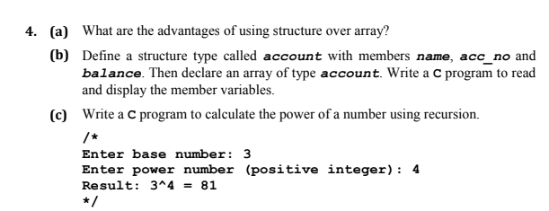 Solved 4. (a) What are the advantages of using structure | Chegg.com
