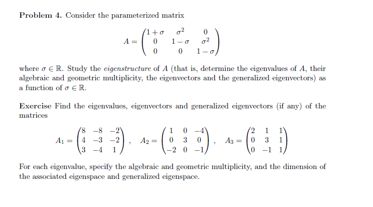 Solved Problem 4. Consider the parameterized matrix 1+0 02 | Chegg.com