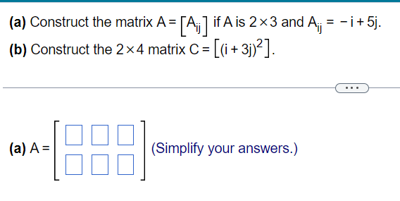 Solved (a) Construct the matrix A=[Aij] if A is 2×3 and | Chegg.com
