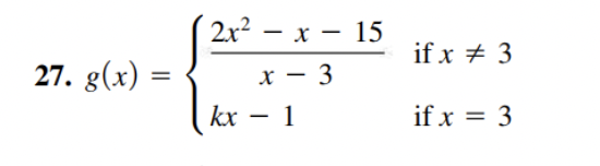 Solved if x # 3 27. g(x) 2x2 – x – 15 x - 3 kx – 1 - if x = | Chegg.com
