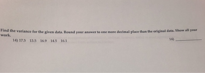 Solved Find the variance for the given data. Round your | Chegg.com