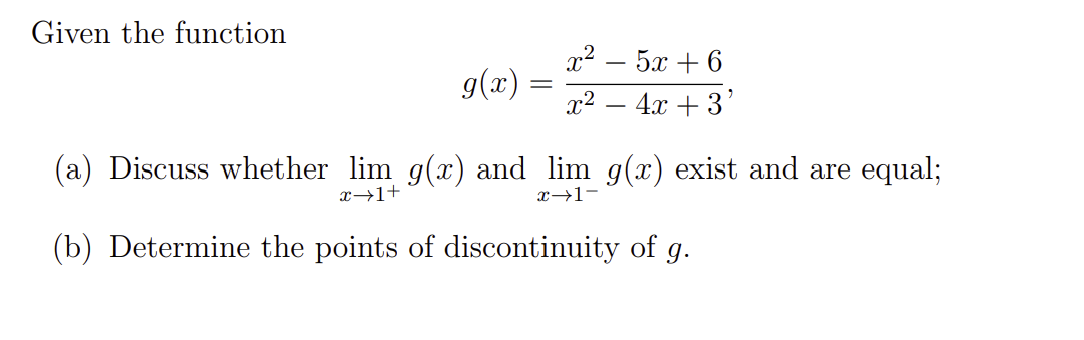 Solved Given the function g(x) = x 2 − 5x + 6 x 2 − 4x + 3 , | Chegg.com