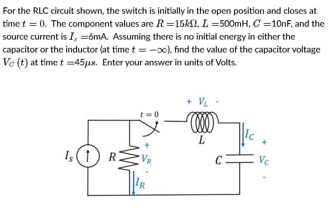 Solved - - For the RLC circuit shown, the switch is | Chegg.com