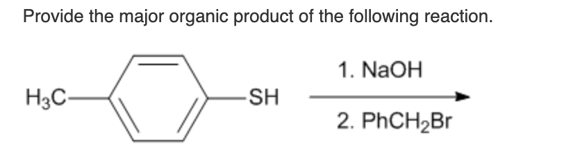 Solved Provide the major organic product of the following | Chegg.com