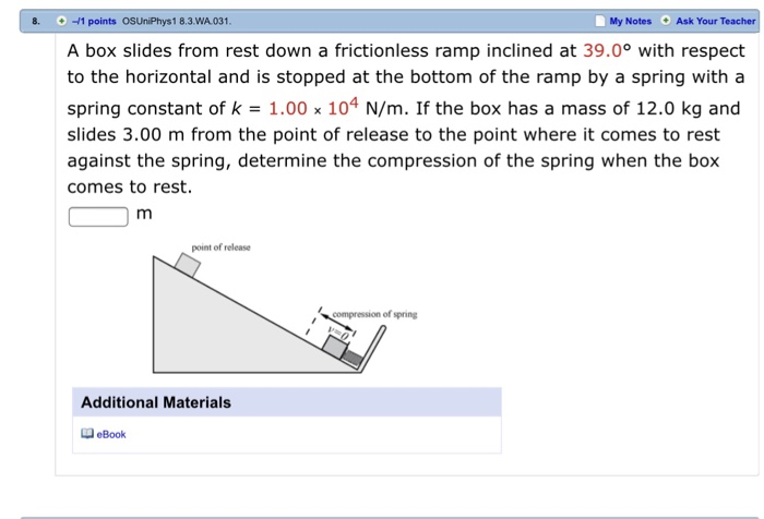 Solved 8. 11 points OSUniPhys1 8.3.WA 031 My Notes Ask Your | Chegg.com Solved 8. 11 points OSUniPhys1 8.3.WA 031 My Notes Ask Your | Chegg.com