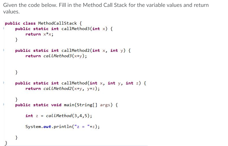Solved Given the code below. Fill in the Method Call Stack | Chegg.com