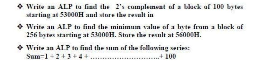 Solved • Write an ALP to find the 2's complement of a block | Chegg.com