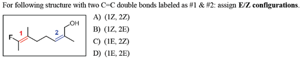 Solved For following structure with two C=C double bonds | Chegg.com