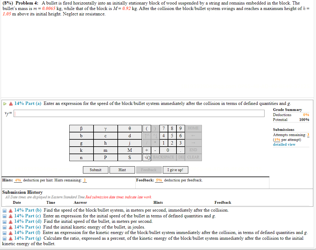 Solved (8\%) Problem 4: A bullet is fired horizontally into | Chegg.com