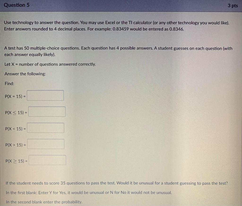 Solved Question 5 3 pts Use technology to answer the | Chegg.com