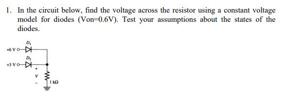 Solved 1. In the circuit below, find the voltage across the | Chegg.com