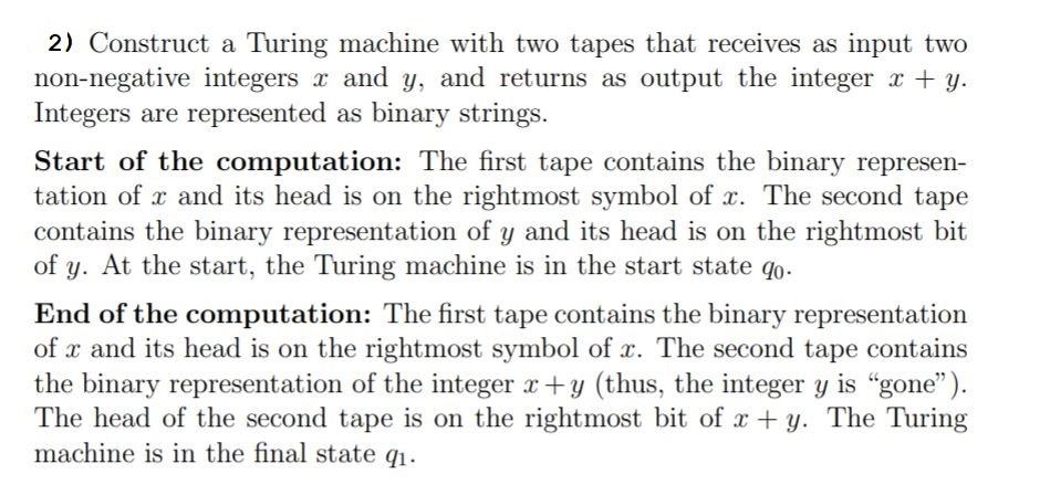 Solved 2) Construct a Turing machine with two tapes that | Chegg.com