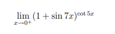 Solved limx→0+(1+sin7x)cot5x | Chegg.com