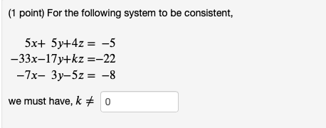 Solved (1 point) For the following system to be consistent, | Chegg.com