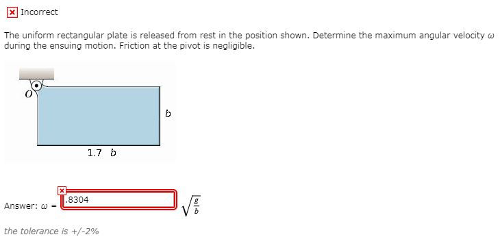 Solved x Incorrect The uniform rectangular plate is released | Chegg.com