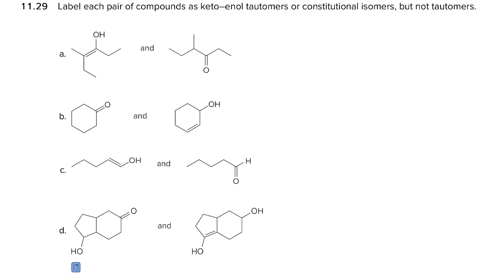 Solved 11.29 Label each pair of compounds as keto-enol | Chegg.com