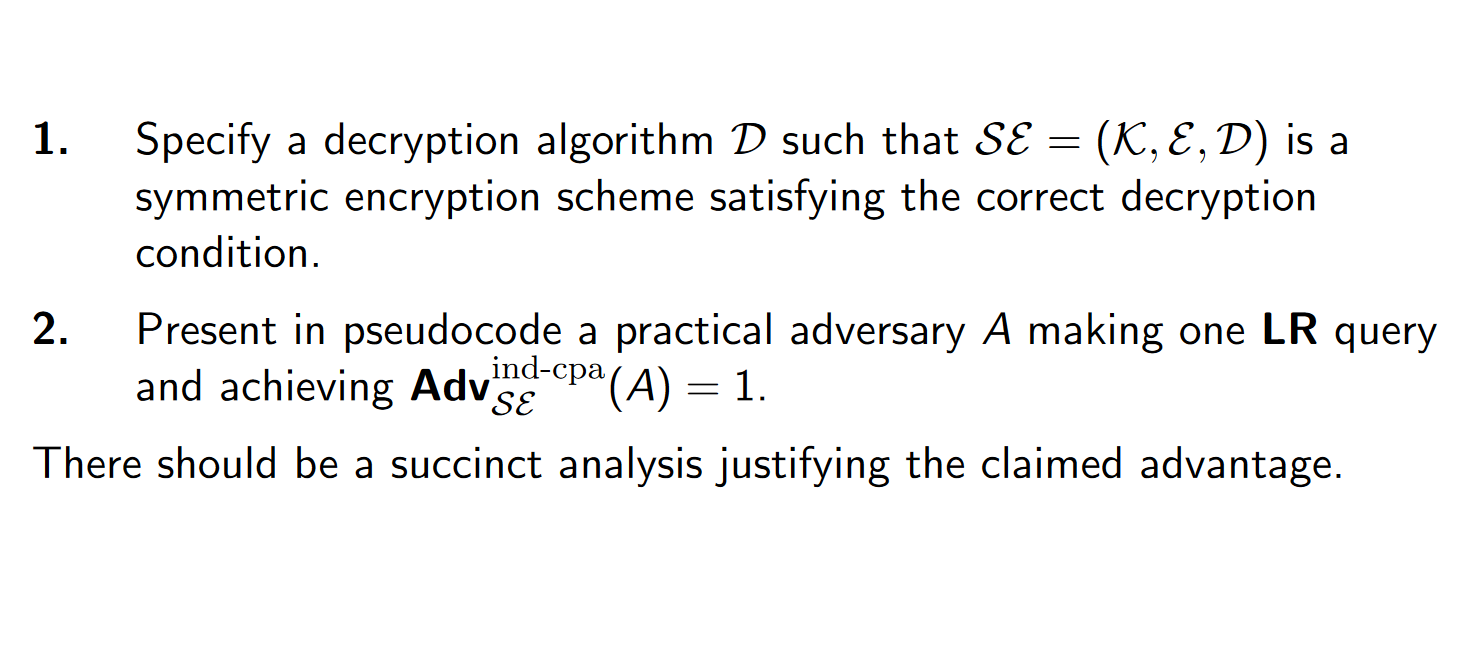 Let K be the key-generation algorithm that returns a | Chegg.com