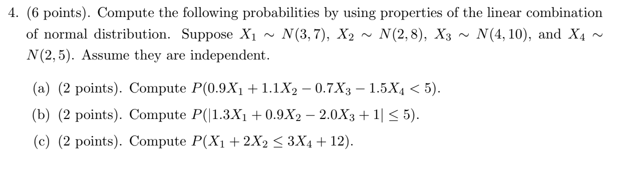 Solved 4. (6 points). Compute the following probabilities by | Chegg.com