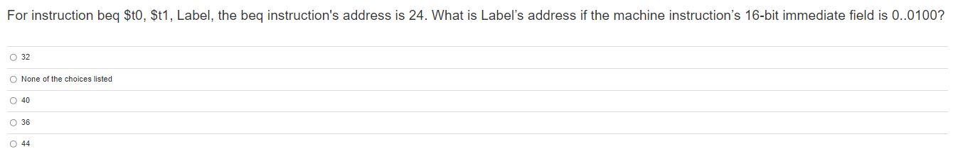 Solved For instruction beq $to, $t1, Label, the beq | Chegg.com