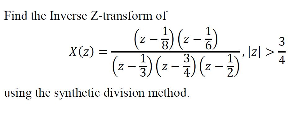 Solved Find the Inverse Z-transform of 6 23)(2-2 using the | Chegg.com